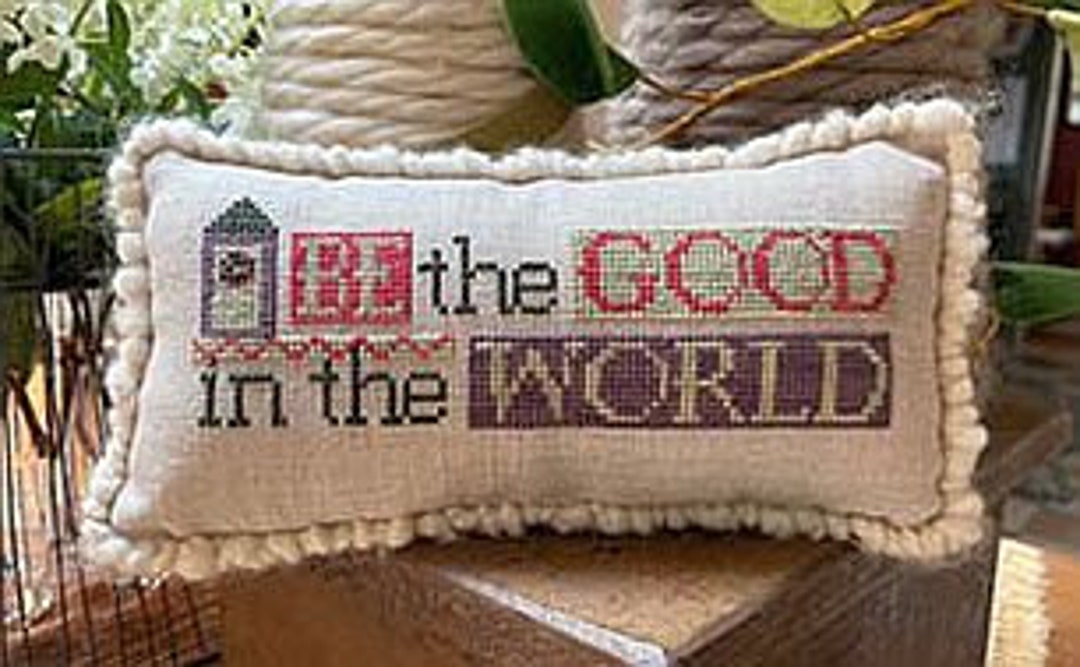 Be the Good by Amy Bruecken Designs Counted Cross Stitch Pattern/chart ...