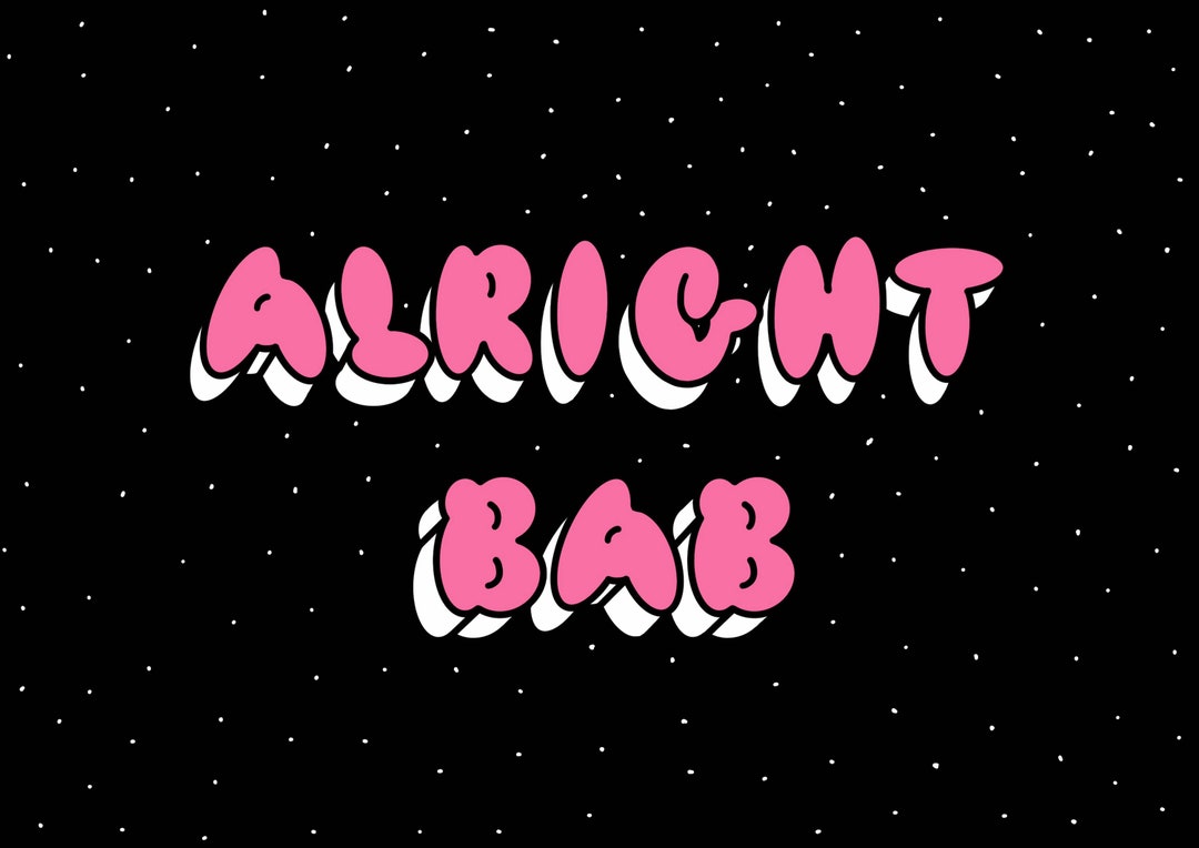 Alright Bab Art Print - A4 & A3 Available - Etsy