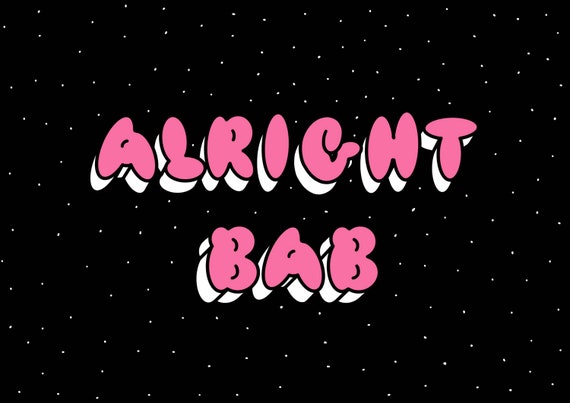 Alright Bab Art Print A4 & A3 Available - Etsy