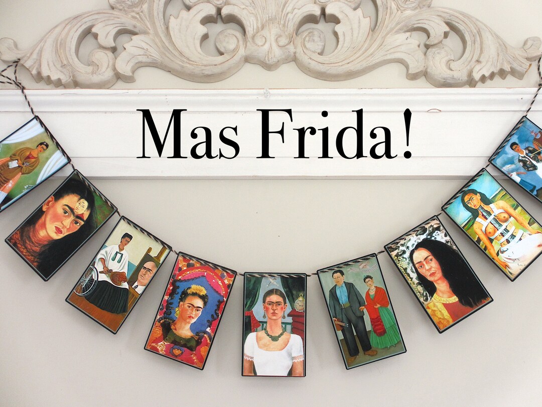 MAS FRIDA! Garland--frida Kahlo, Frida Banner, FRIDA Self Portraits ...