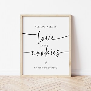All You Need is Love and Cookies Sign, Cookie Bar Sign, Printable ...