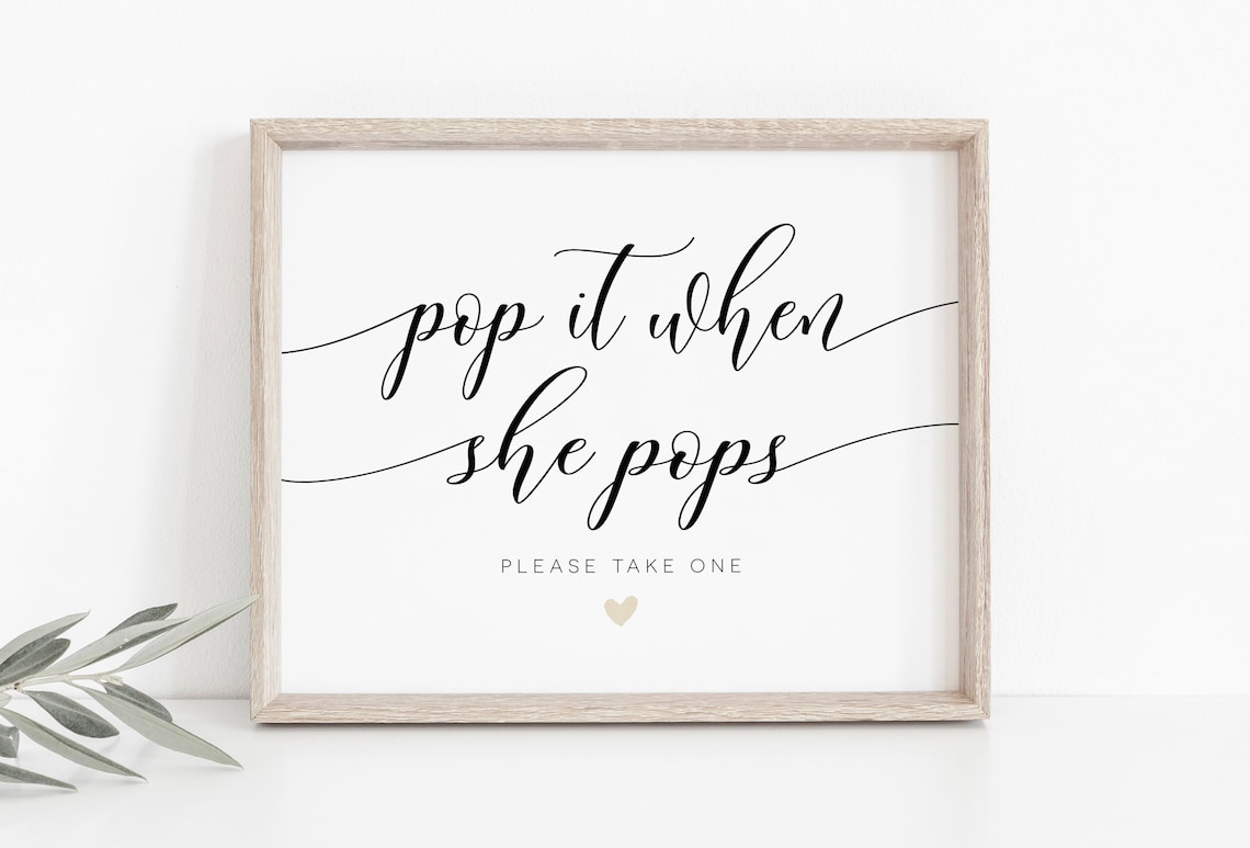 Script Pop It When She Pops Sign Printable Shower Favor | Etsy