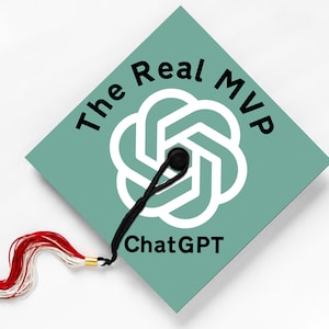 The Real MVP, Chatgpt, Graduation Cap Topper, Grad Cap Sticker, Grad ...