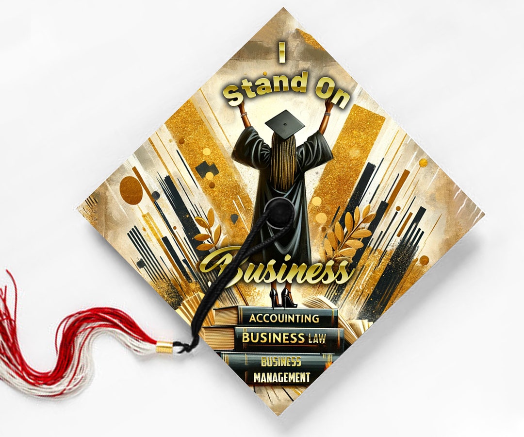 I Stand on Business, Graduation Cap Topper Sticker, Business Grad Gift ...