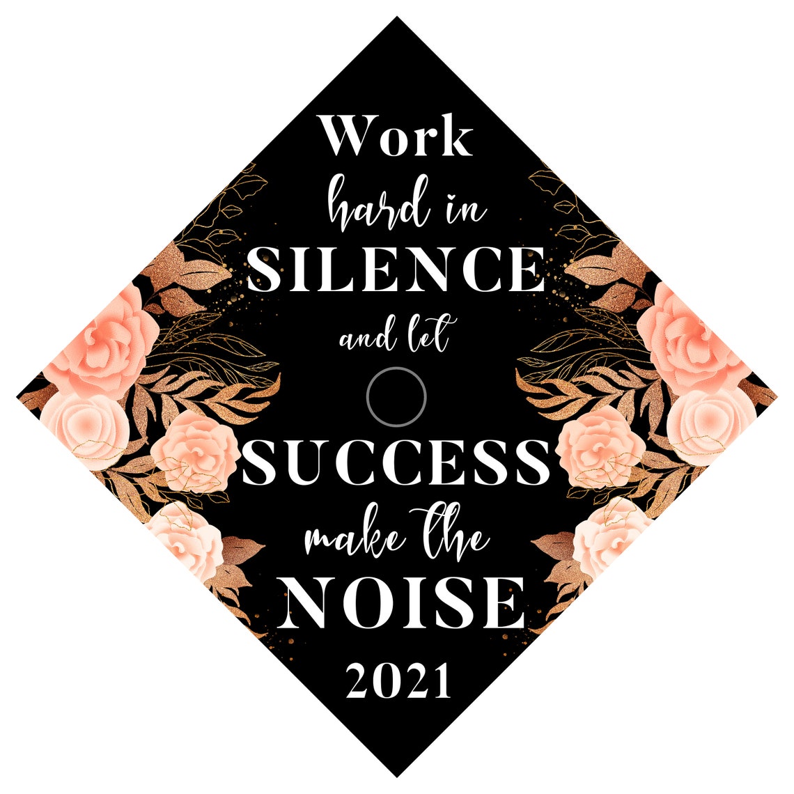 Work Hard In Silence And Let Success Be The Noise Graduation | Etsy
