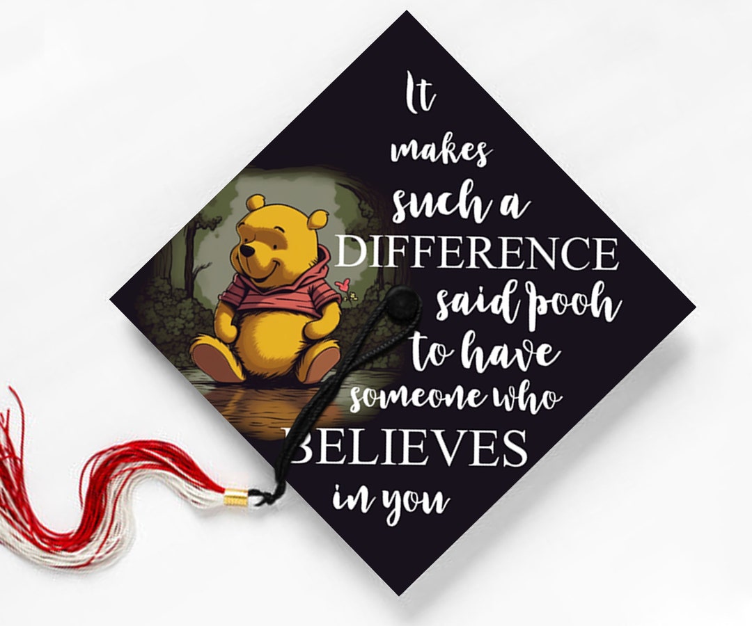It Makes Such A Difference Said Pooh, Graduation Cap, Topper Decoration ...