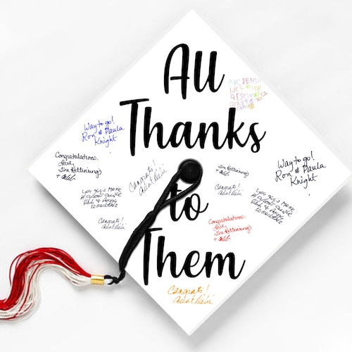 All Thanks to Them Signature Graduation Cap Topper Grad Gift - Etsy