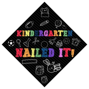 Kindergarten Nailed It, Kinder Students, Kinder Graduates, Moving Up ...