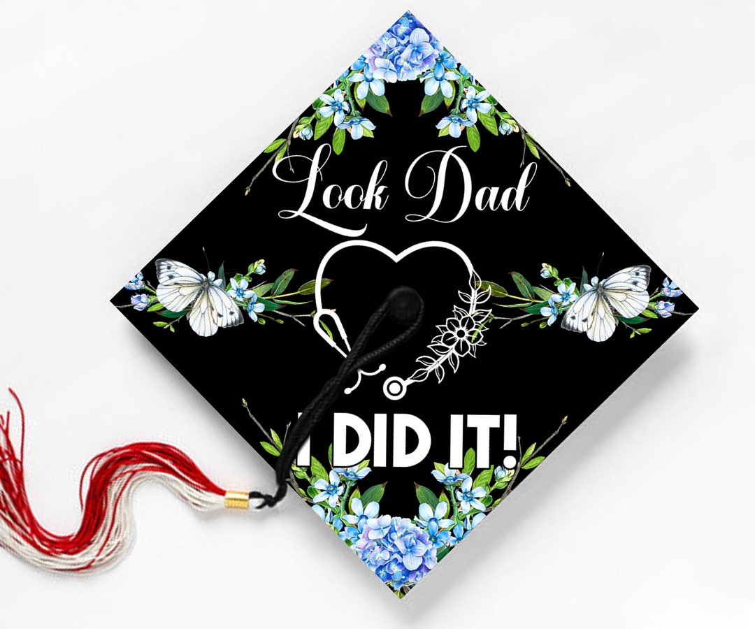 Look Dad I Did It, Graduation Cap Topper Sticker, Grad Gift, Class of ...