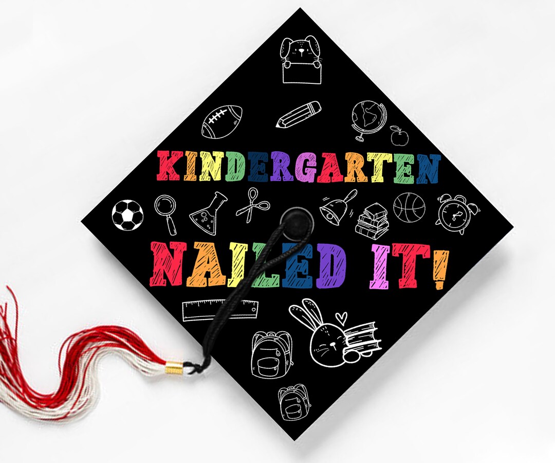 Kindergarten Nailed It, Kinder Students, Kinder Graduates, Moving Up ...