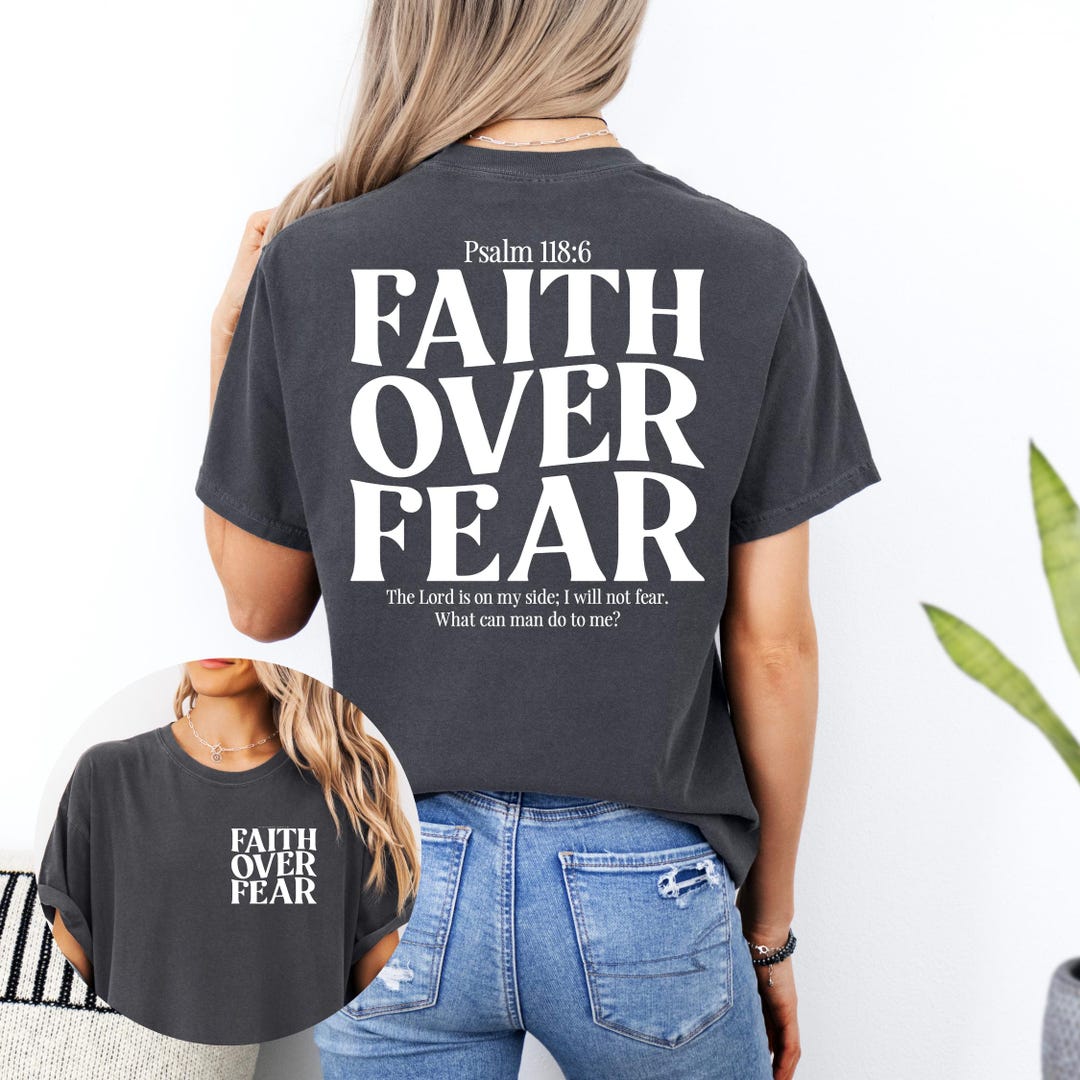 Faith Over Fear Shirt, Comfort Colors Shirt, Christian Shirt, Bible ...
