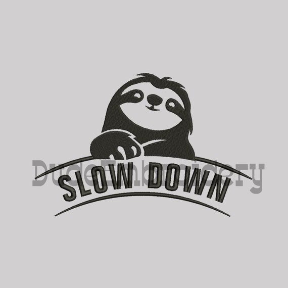 Sloth Slow Down Embroidery Designs 7 Size Design Instant | Etsy