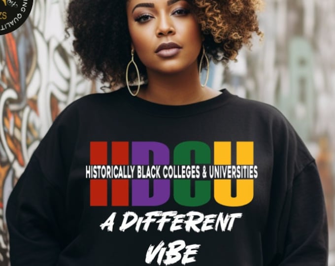 HBCU A Different Vibe Sweatshirt Historically Black Colleges ...
