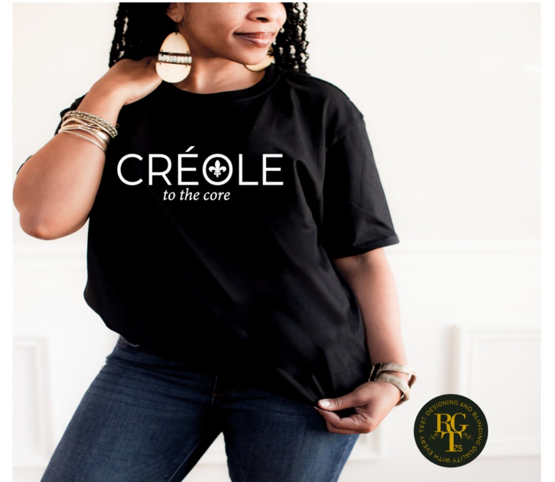 Creole to the Core Shirt, Louisiana Shirt, Creole Shirt - Etsy