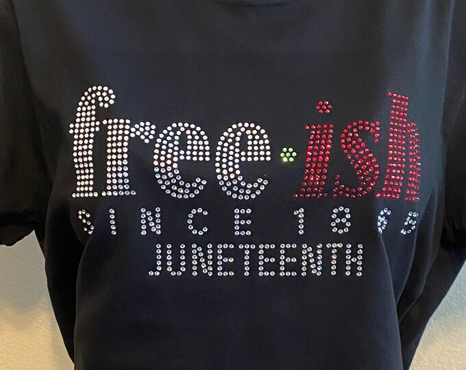 Free Ish Since 1865 Juneteenth, Freeish Svg, Juneteenth Rhinestone ...