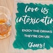 Love is Intoxicating Bar Sign • Wedding Sign Decal • Love is ...