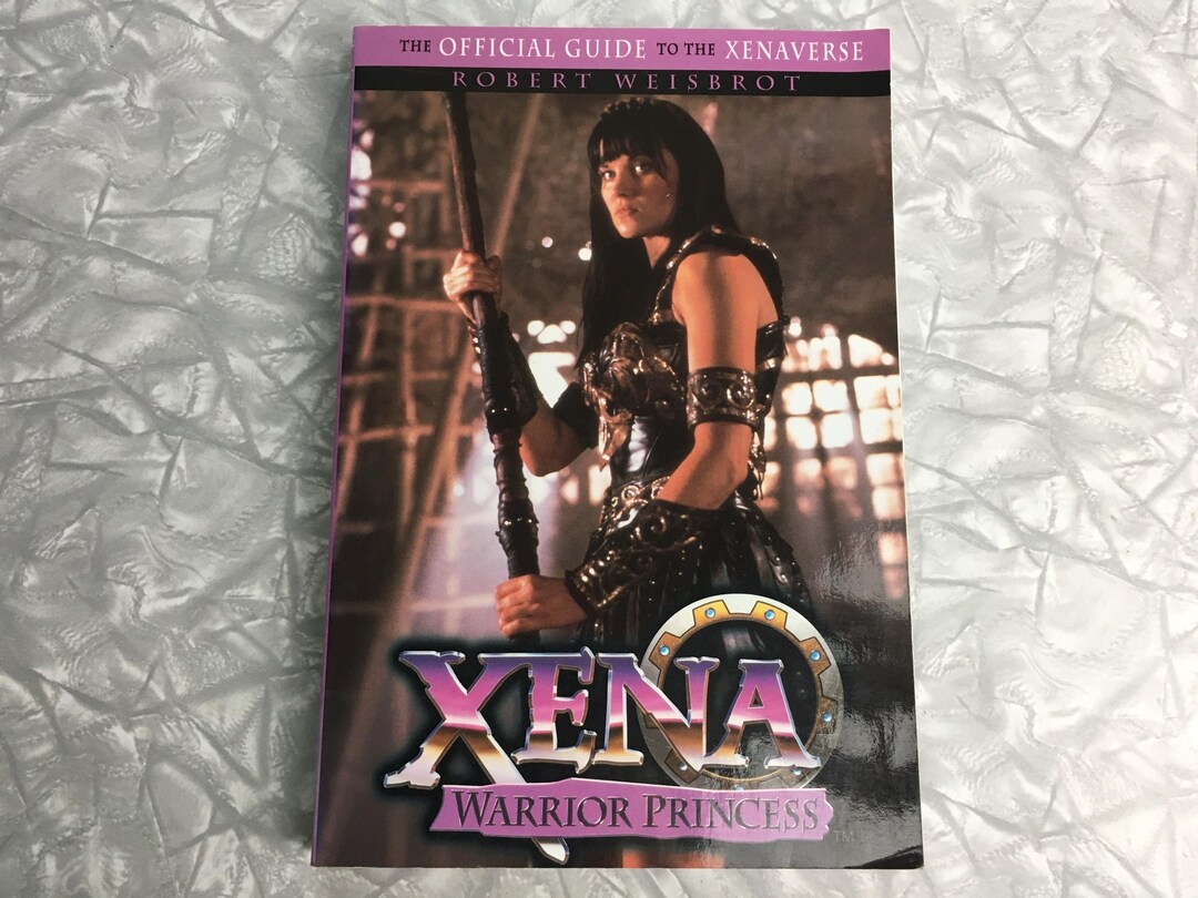 1998 Xena Princess Warrior the Official Guide to the Xenaverse by ...