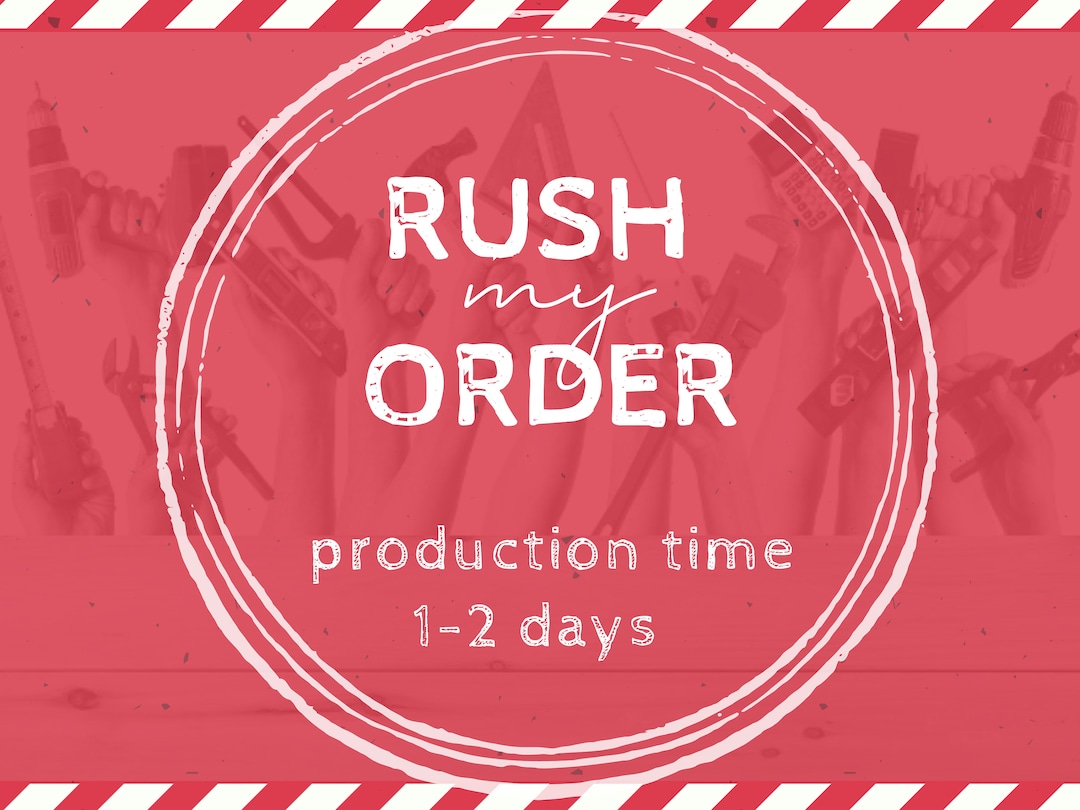RUSH My ORDER Rush Production / Processing Time 1-2 Business Days Add to Cart With Your Order - Etsy