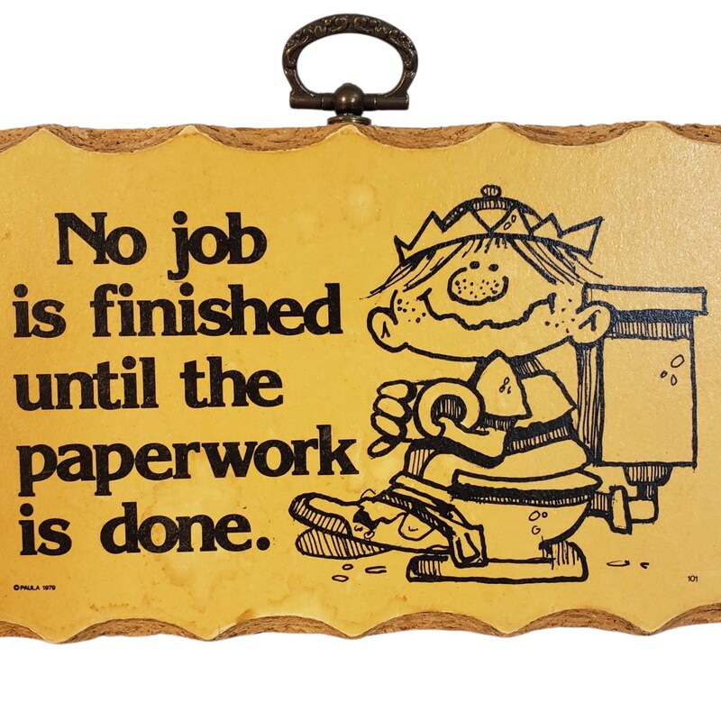 No Job is Finished Until the Paperwork is Done - Etsy