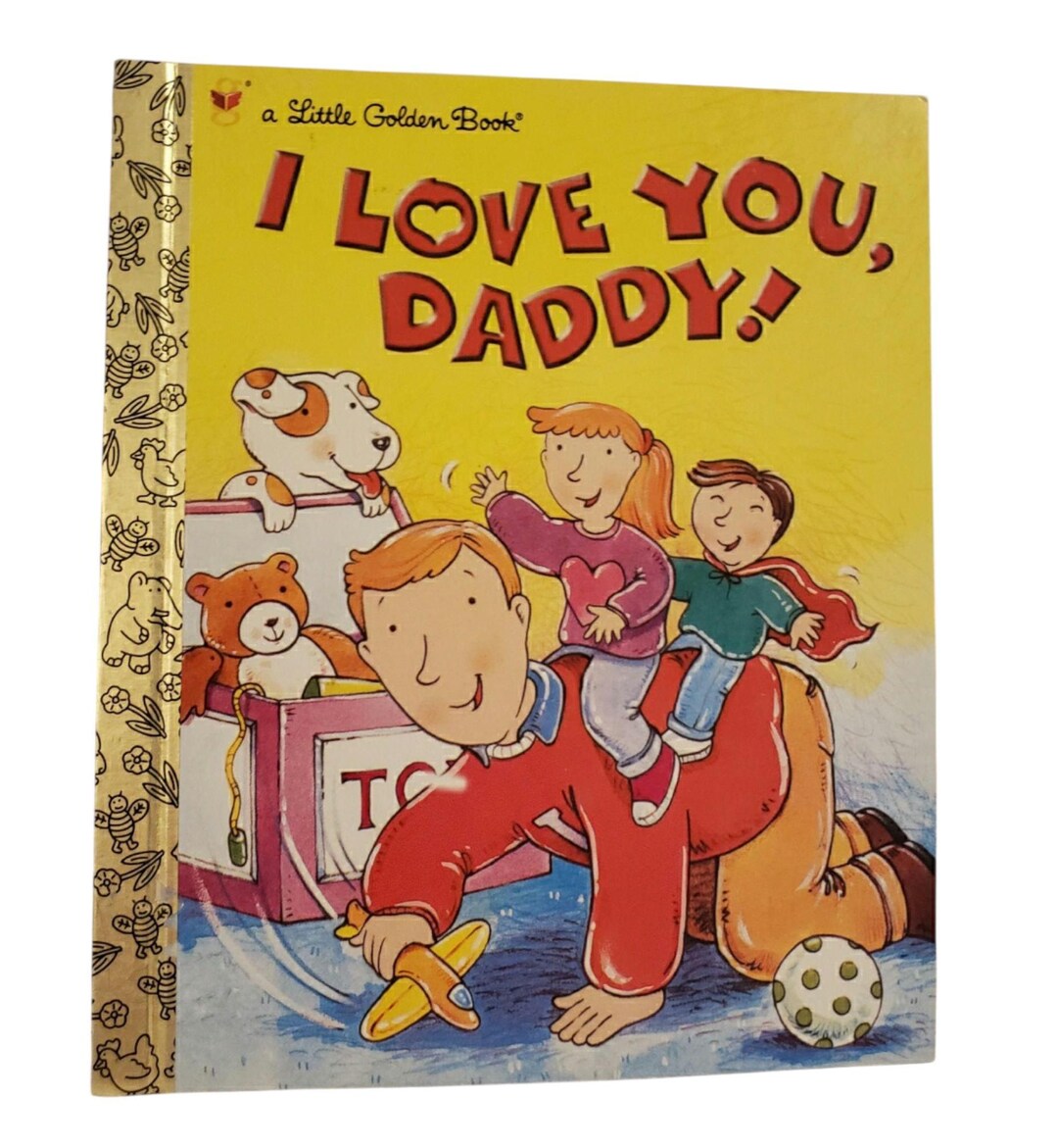 I Love You Daddy Little Golden Book 1999 by Edie Evans Pictures by ...