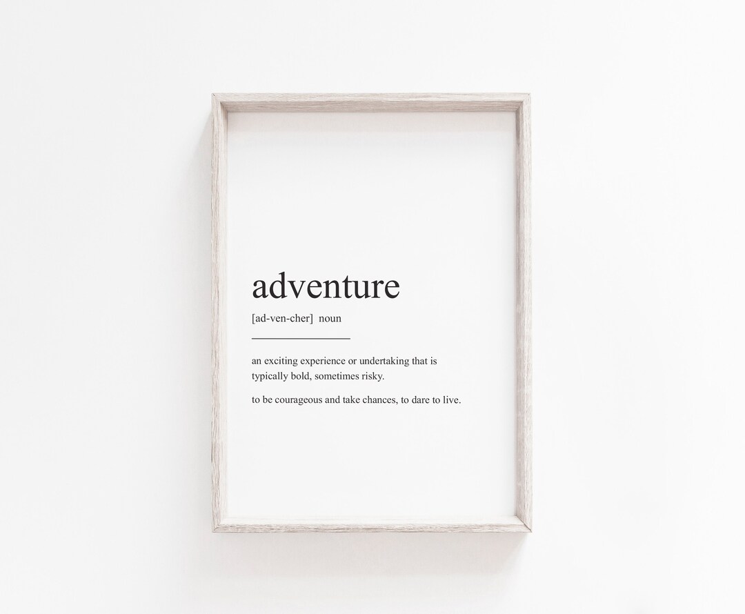 Adventure Definition Print, Printable Wall Art, Adventure Print, Wall ...