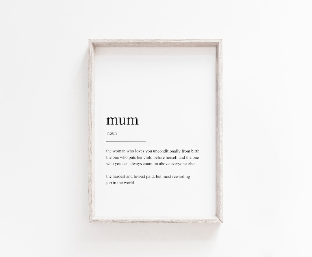 Mum Definition Print, Mothers Day Gift, Wall Art Prints, Quote Print ...