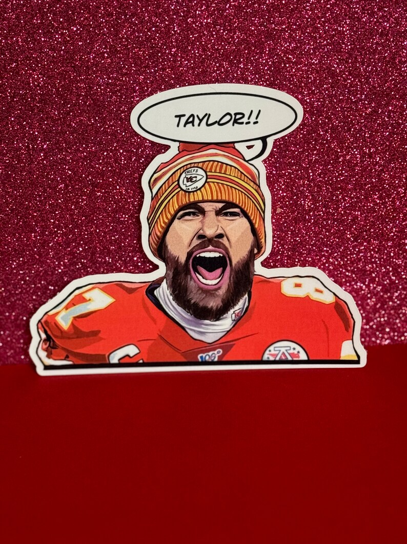 Travis Kelce Sticker! (yelling for Taylor Swift) Original Artwork by ...