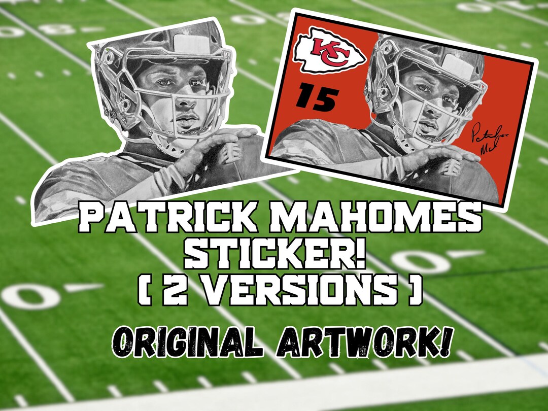 Patrick Mahomes Sticker! Original Artwork. Two Versions! KC Chiefs NFL ...