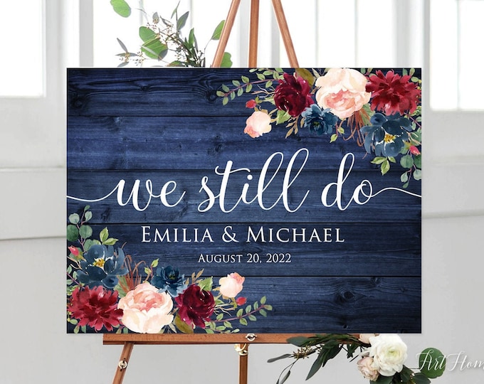 We Still Do Sign Rustic Welcome Sign Anniversary Wedding | Etsy