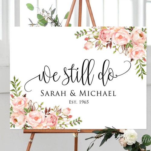 We Still Do Sign Blush Welcome Sign Anniversary Wedding | Etsy