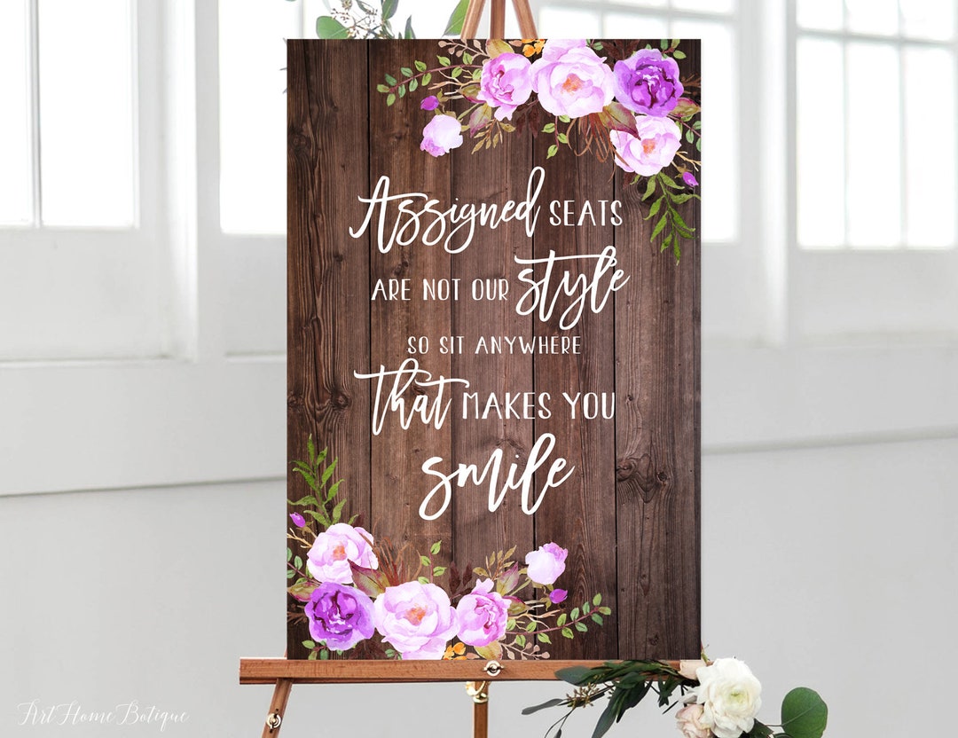 Assigned Seats Sign, Assigned Seats Are Not Our Style so Sit Anywhere ...