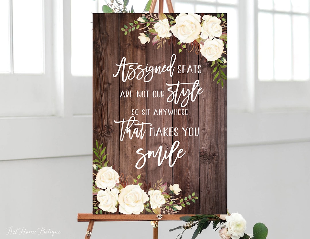 Assigned Seats Sign, Assigned Seats Are Not Our Style so Sit Anywhere ...