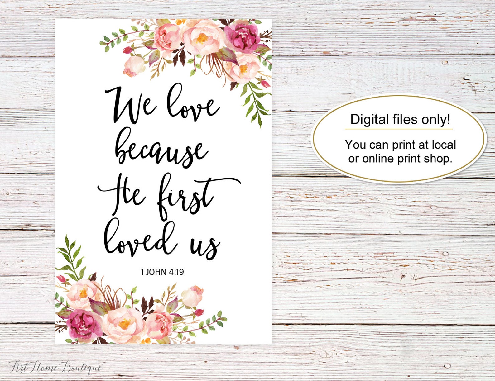 We Love Because He First Loved Us Sign, Floral Wedding Bible Verse ...