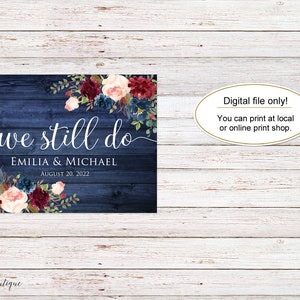 We Still Do Sign, Rustic Welcome Sign, Anniversary Wedding Sign ...