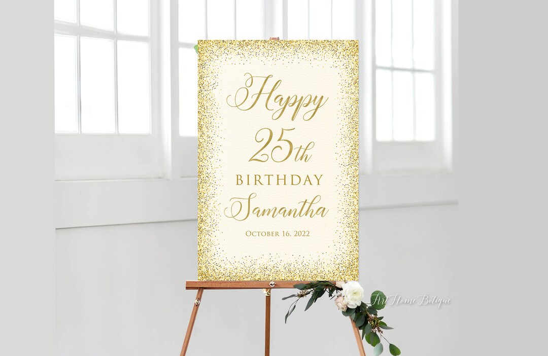 Ivory Birthday Welcome Sign, Gold Welcome Birthday Sign, Happy 25th ...