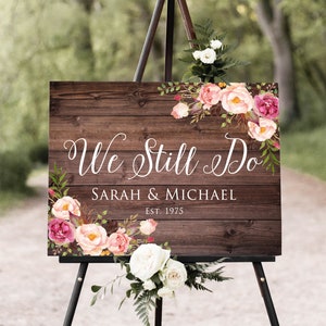 We Still Do Sign, Rustic Anniversary Wedding Sign, Renewal Vows Sign ...