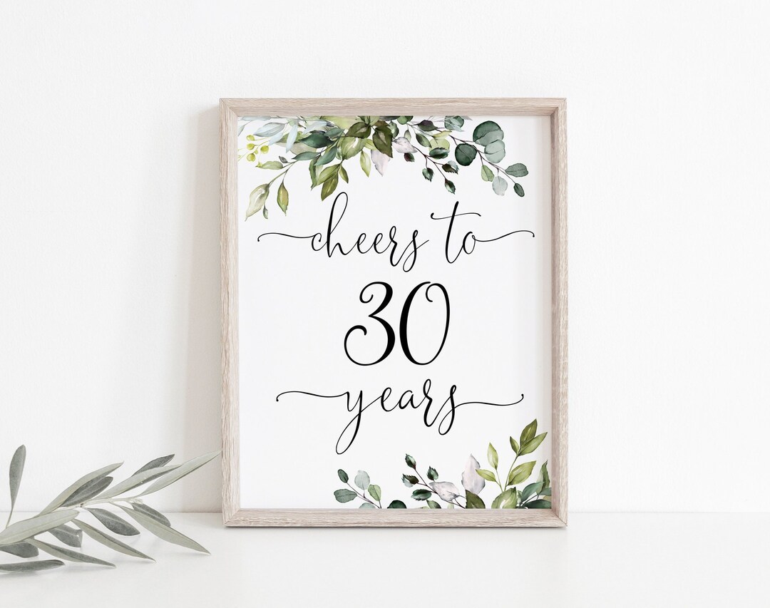Cheers to 30 Years, 30th Anniversary Sign, Botanical Birthday Sign ...