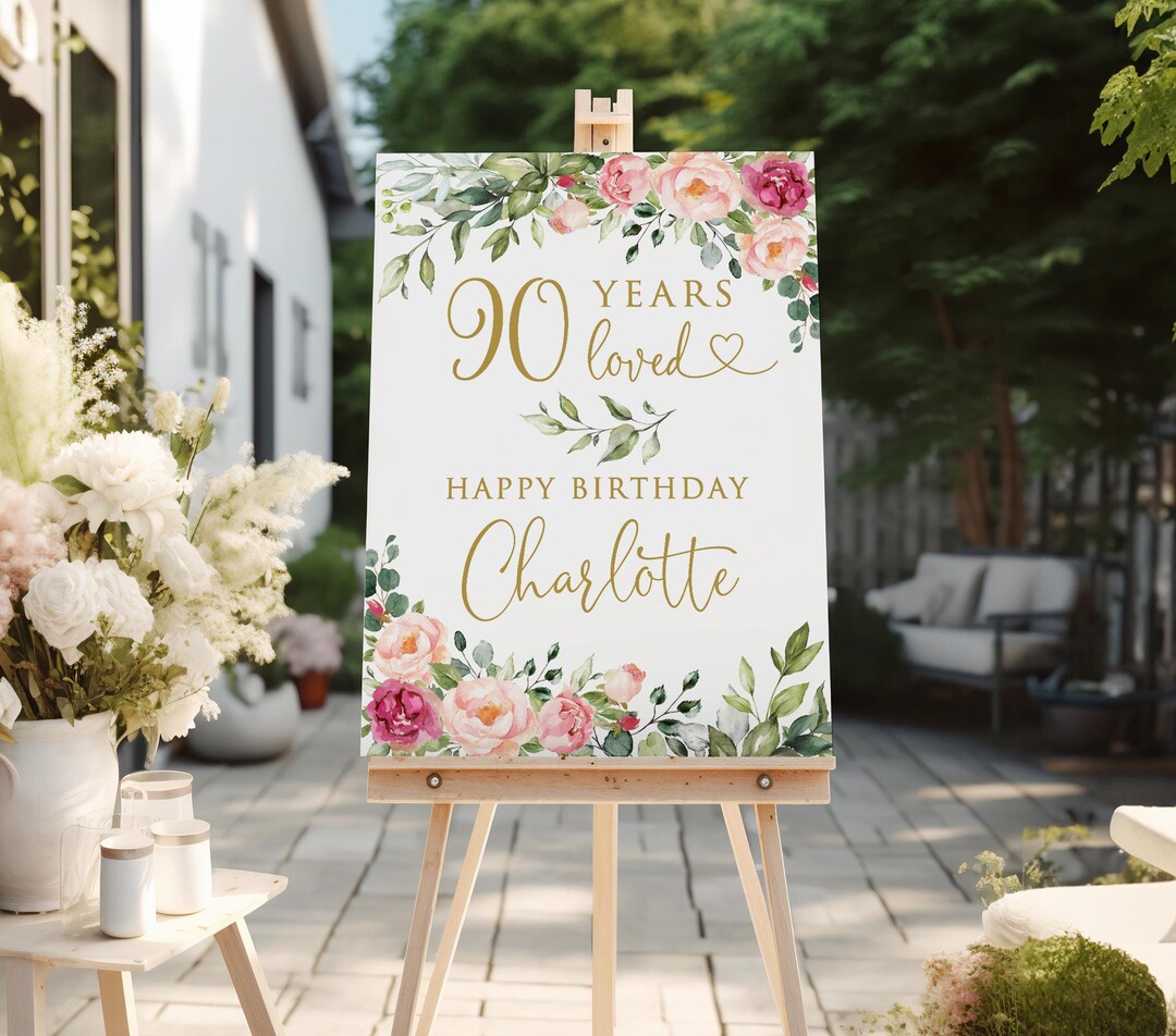 Floral 90th Birthday Party Welcome Sign, 90 Years Loved, Digital File ...