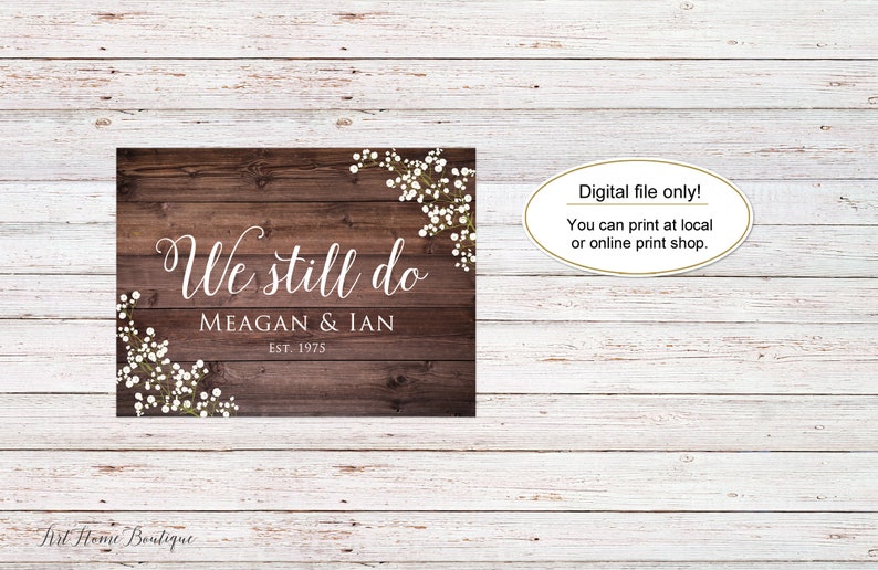 We Still Do Sign Rustic Welcome Sign Anniversary Wedding - Etsy