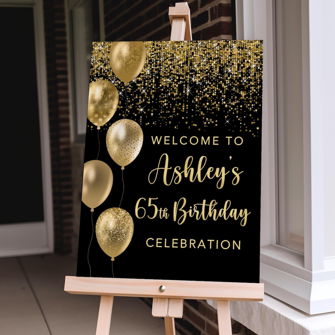 65th Birthday Welcome Sign, Any Age, Black and Gold Birthday Party ...