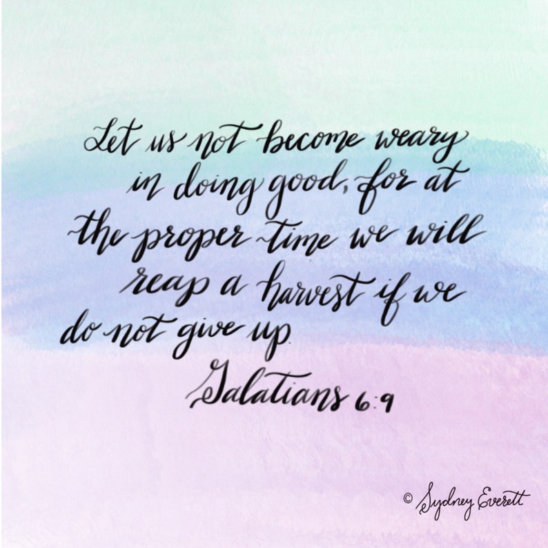 Galatians 6:9 Print (3 Design Options) | Encouraging Gift & Print - Etsy