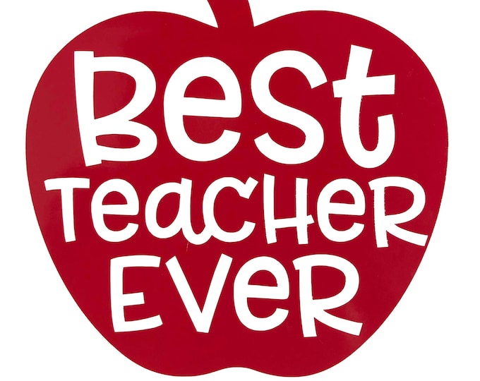 Teacher Vinyl Decal - Teacher Apple Decal, Best Teacher Ever, Teacher ...