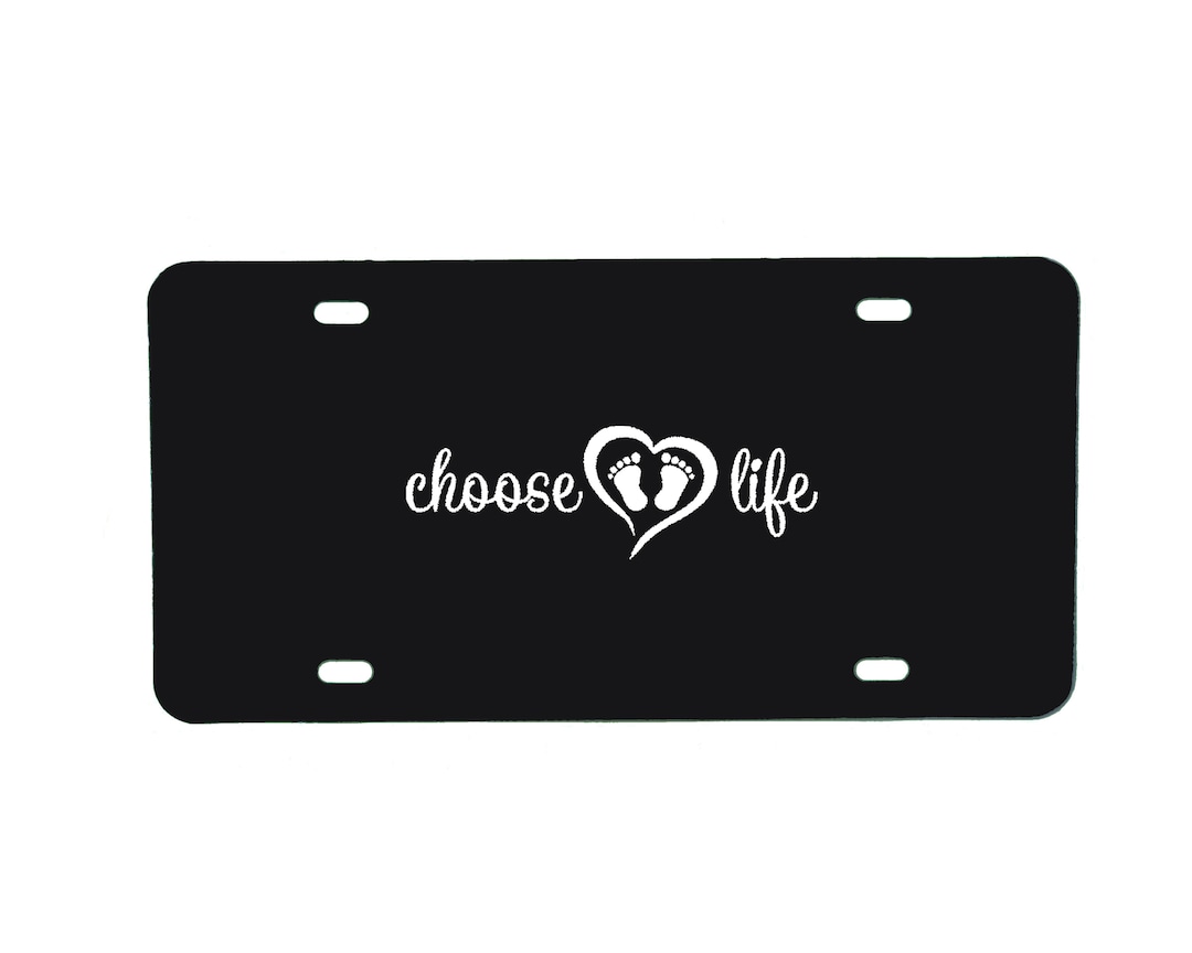 Choose Life License Plate, Pro Life Car Tag, Personalized Car Tag ...