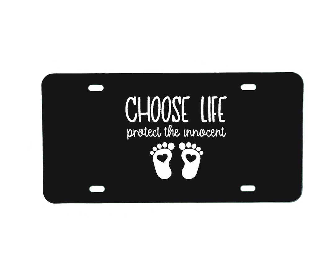 Choose Life License Plate, Pro Life Car Tag, Personalized Car Tag ...