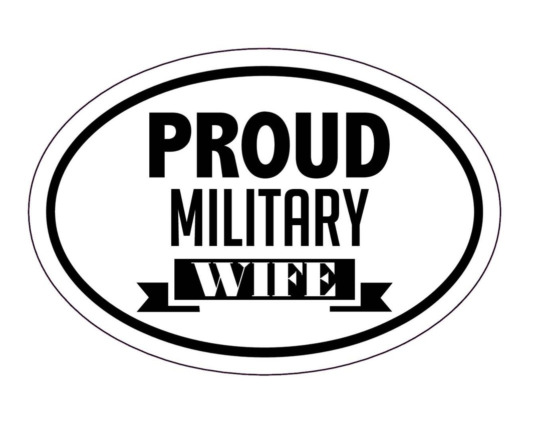 Military Wife Decal - Oval Proud Military Wife Vinyl Decal - Veteran ...