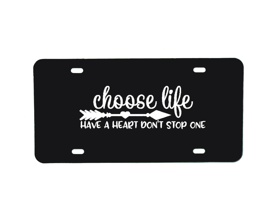 Choose Life License Plate, Pro Life Car Tag, Personalized Car Tag ...