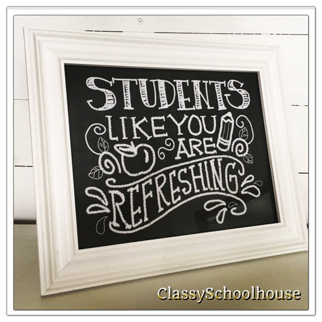 DIGITAL Students Like You Are Refreshing Chalkboard Look Sign and Water ...