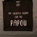 My Favorite People Call Me Papou Shirt Best Papou Proud - Etsy