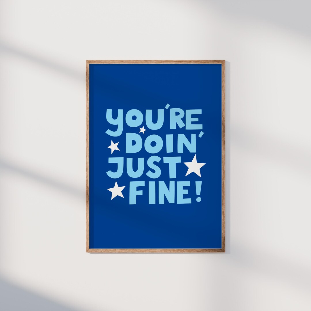 You're doin' just fine print A3 A4 A5 A6 design esthétique art mural ...