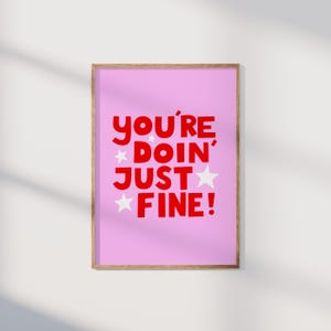 You're doin' just fine print A3 A4 A5 A6 design esthétique art mural ...